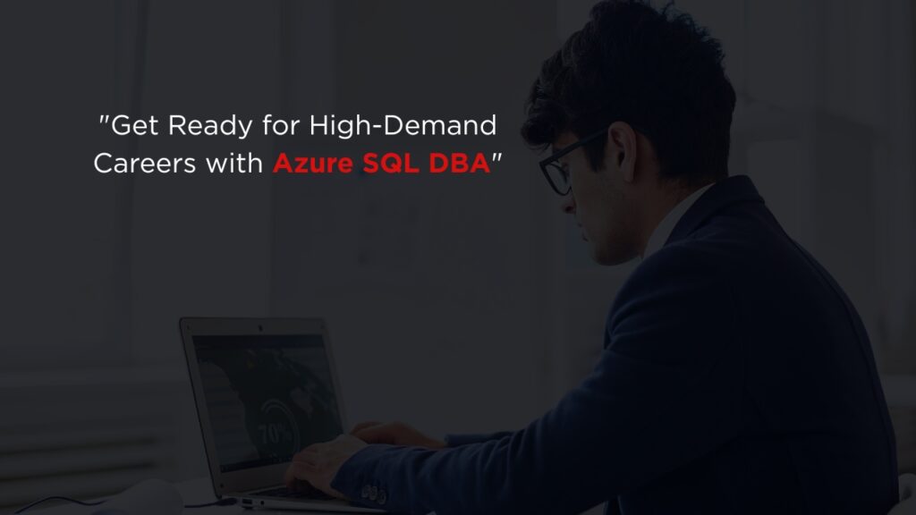 Azure SQL DBA Training - Expert Cloud DBA Course