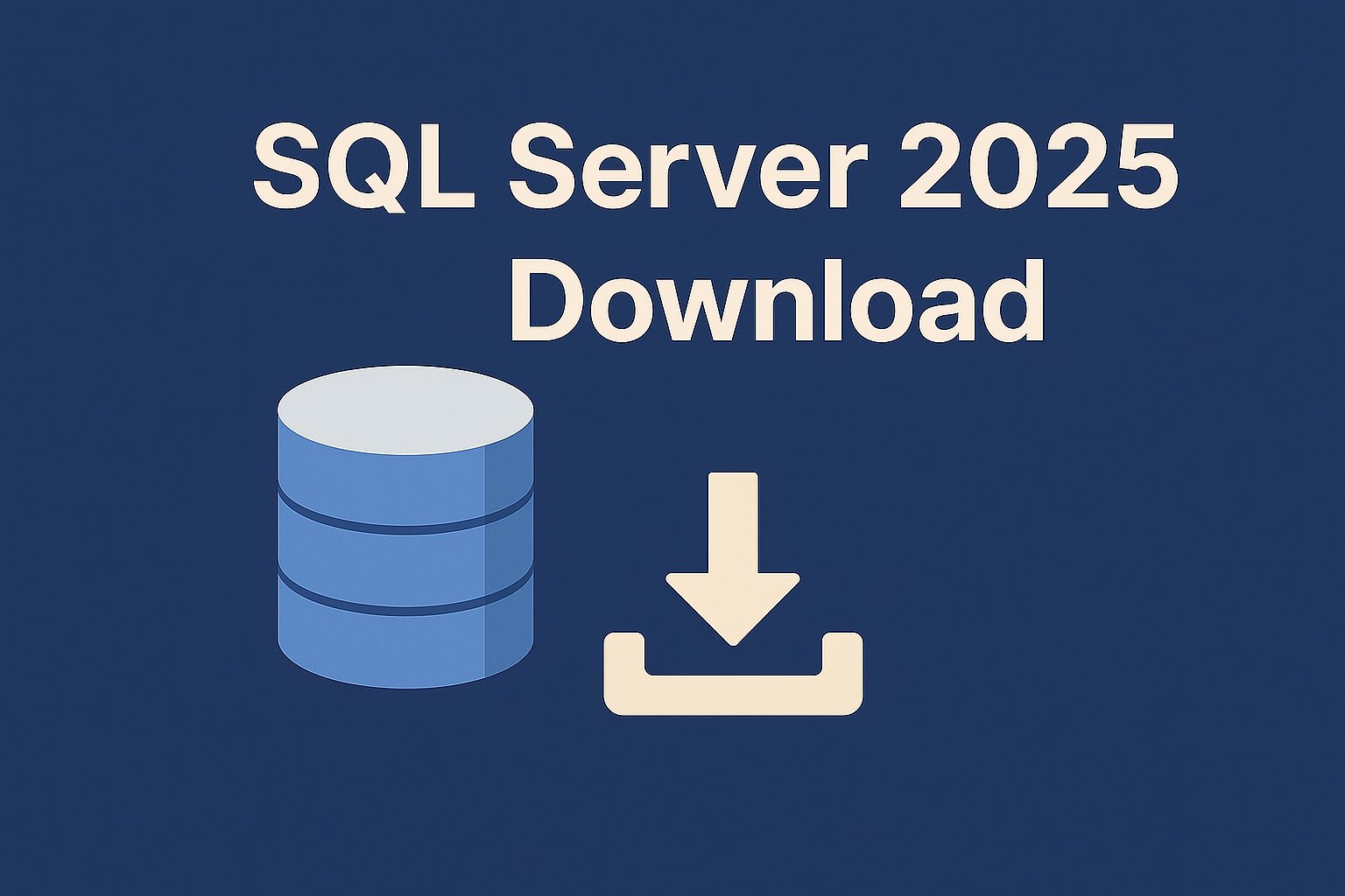 How to Install SQL Server 2025 and SQL Server Management Studio (SSMS ...